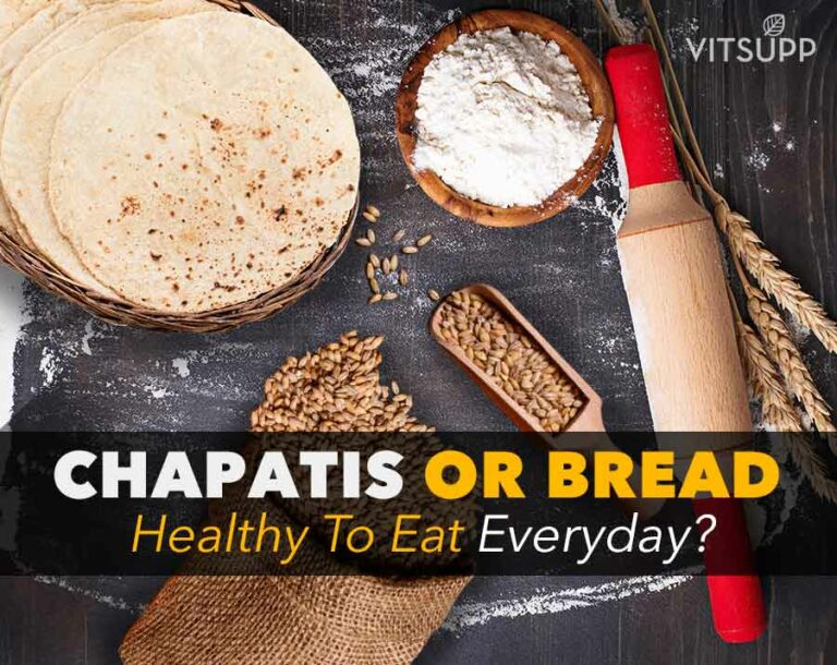 Is it healthy to eat Chapati or Bread everyday? | VitSupp||Is it ...